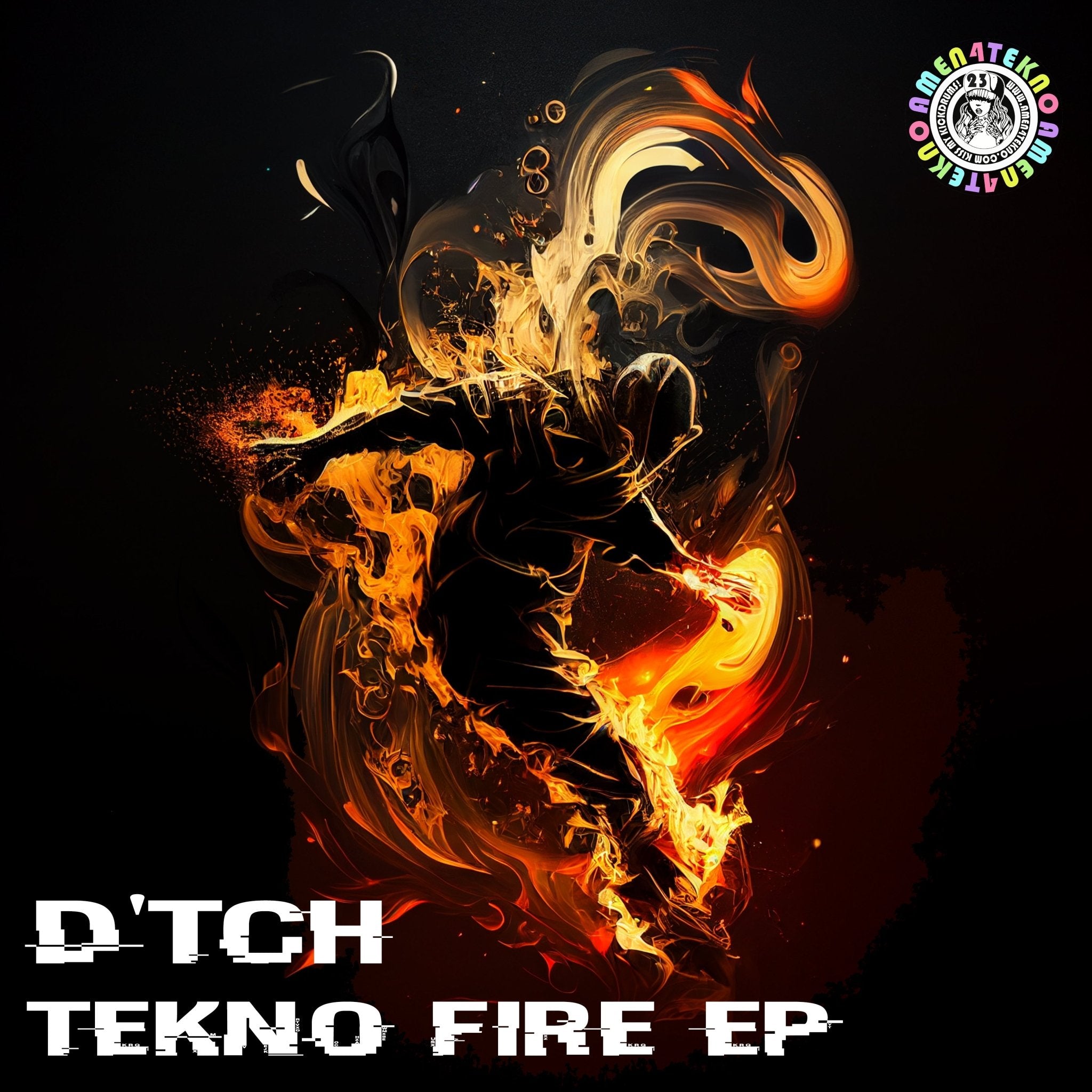 Tekno Fire EP - D'tch – Amen4Tekno